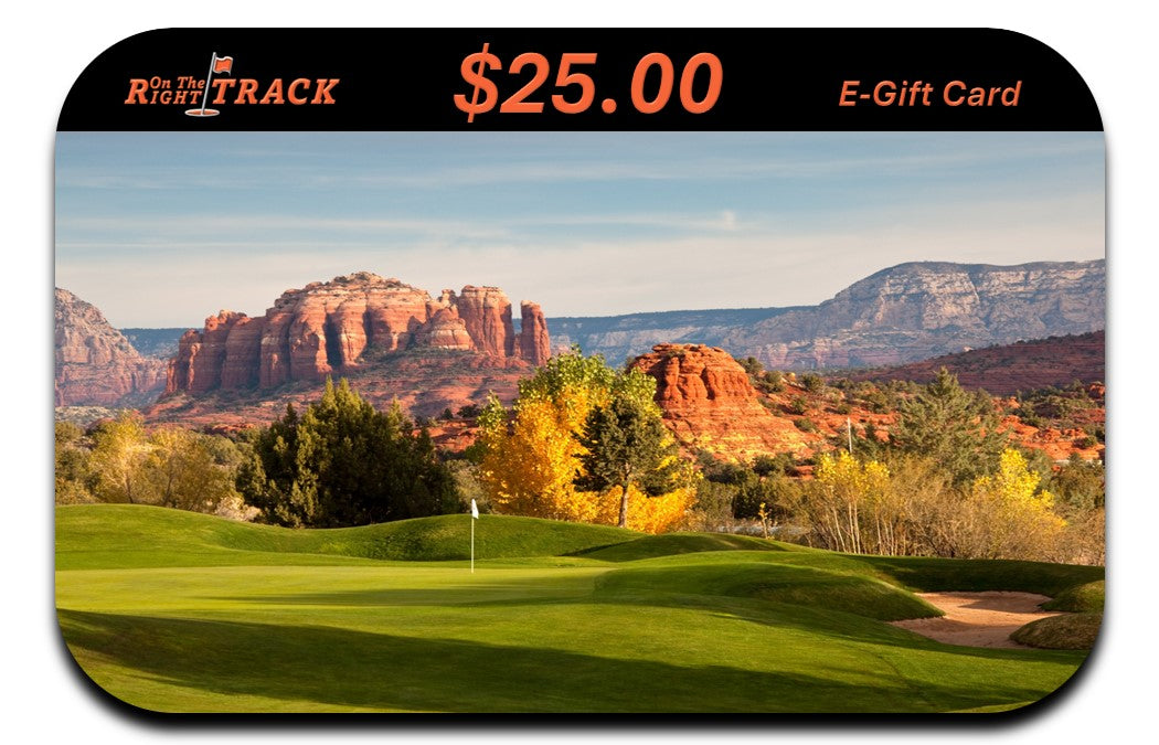 Golf Gift Card - On The Right Track $25 - $50 - $75 and $100 for $89